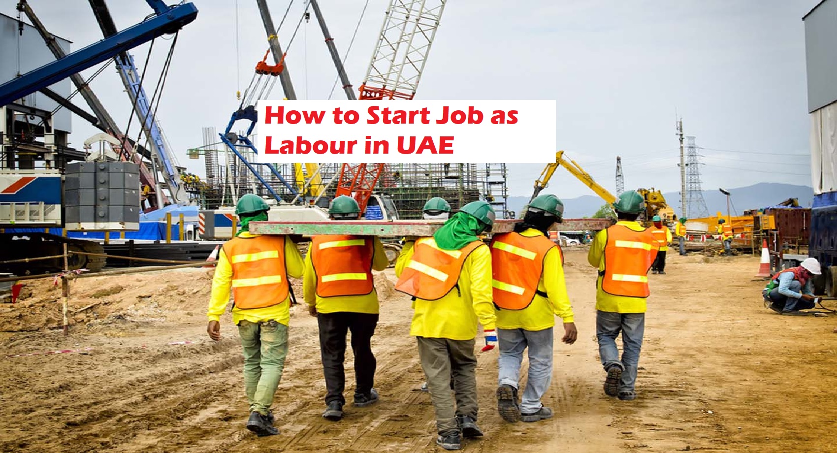 Lets Start Job as Labour in UAE - LetsStartJob